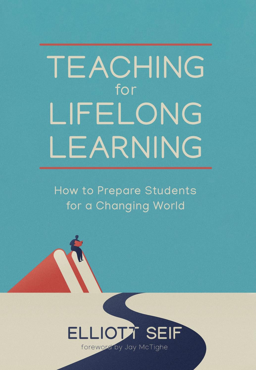 Teaching for Lifelong Learning by Solution Tree - Issuu
