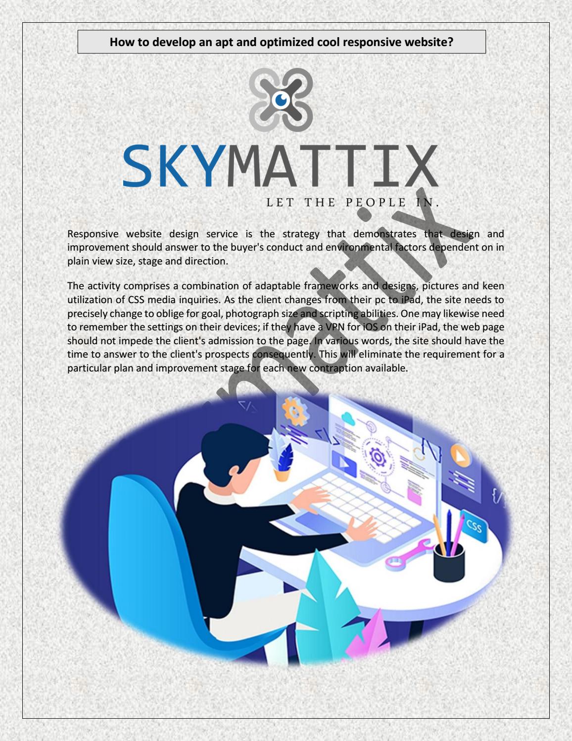 How to develop an apt and optimized cool responsive website? by SkyMattix - Issuu