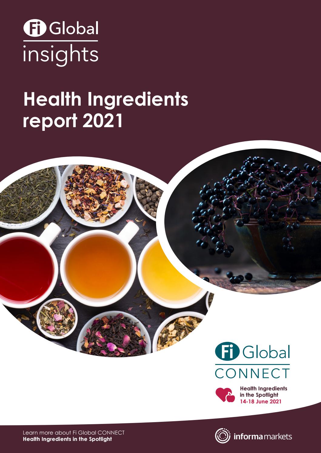 Health ingredients report 2021 by figlobalinsights - Issuu