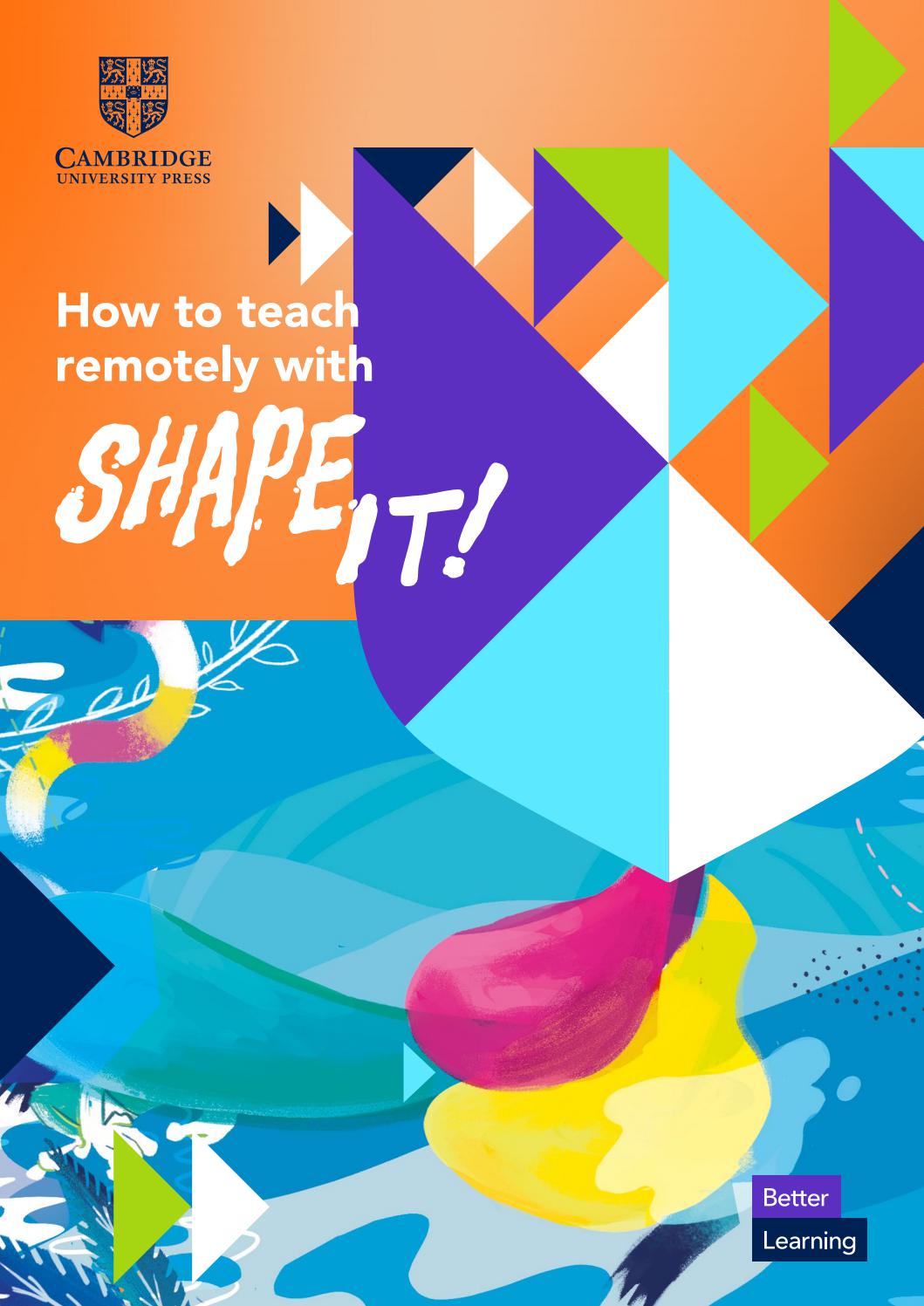 How to teach remotely using Shape it! by Cambridge English - Issuu