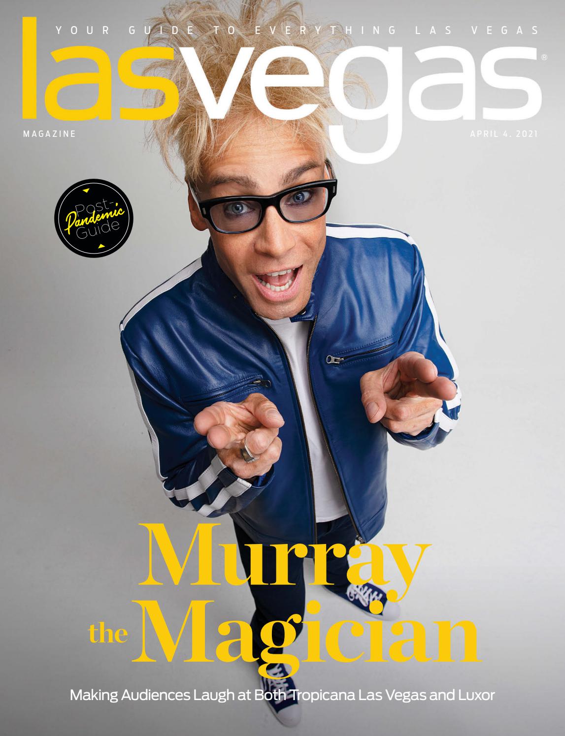 2021-04-04 - Las Vegas Magazine by Greenspun Media Group - Issuu
