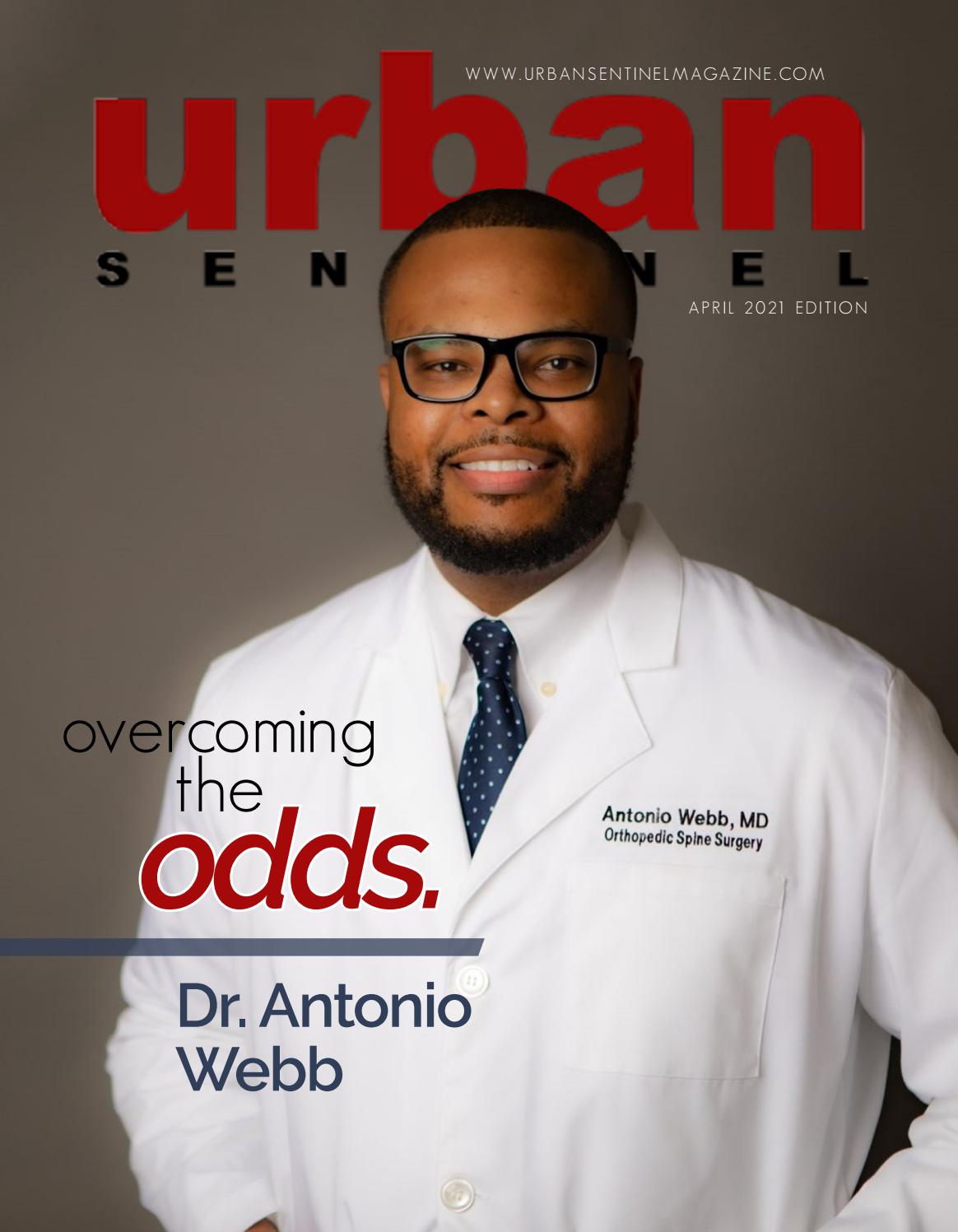 Urban Sentinel (April 2021) - Dr. Antonio Webb by urbansentinel - Issuu