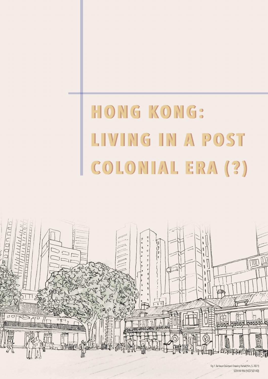 Hong Kong: Living in a Post-Colonial Era? by sonyayim - Issuu