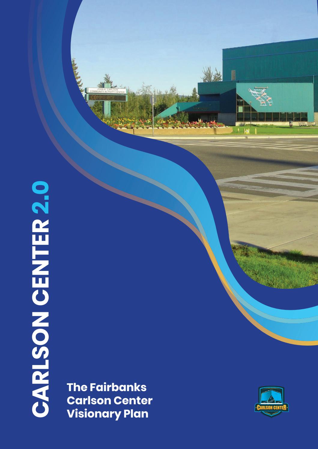 Carlson Center 2.0 by FNSB Parks and Recreation - Issuu