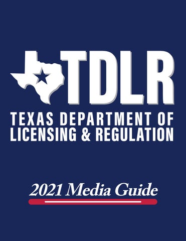 TDLR 2021 Media Guide by Texas Department of Licensing & Regulation - Issuu