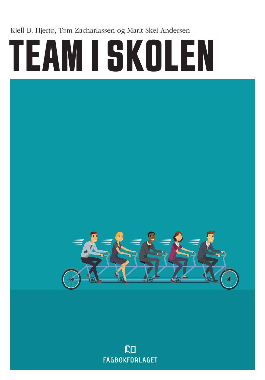 Team i skolen (9788245033014) by Fagbokforlaget - Issuu