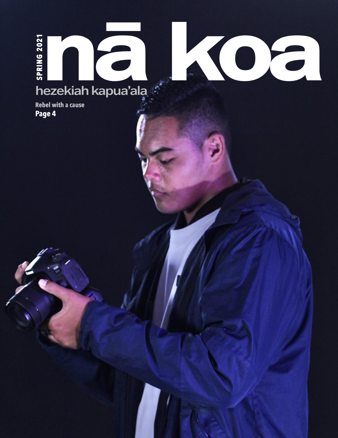 Nā Koa Magazine Spring 2021 by Ka Leo o Na Koa - Issuu