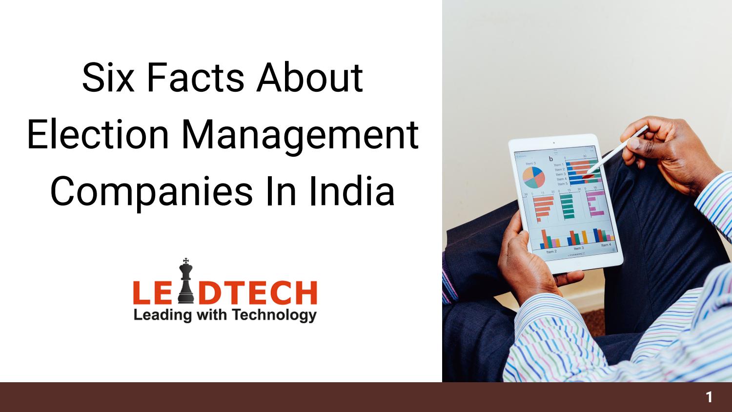 Six Facts About Election Management Companies In India by Leadtech - Issuu