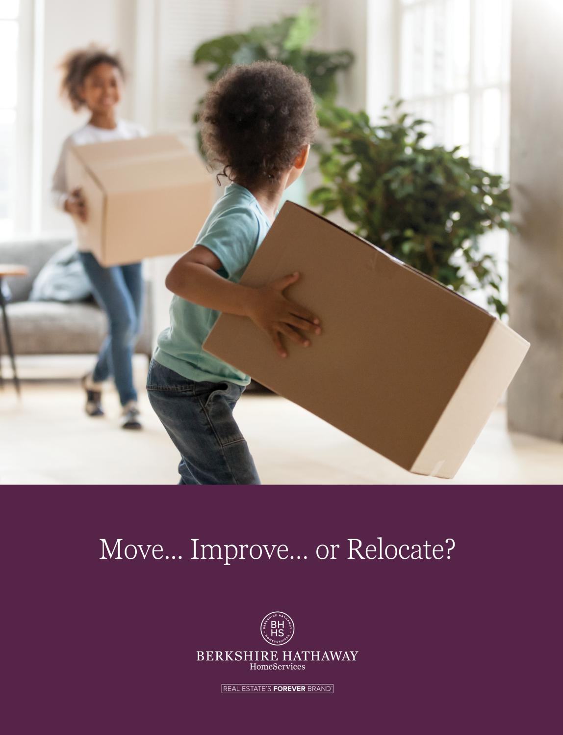 Move...Improve...or Relocate? by bhhscommonwealthrealestate - Issuu
