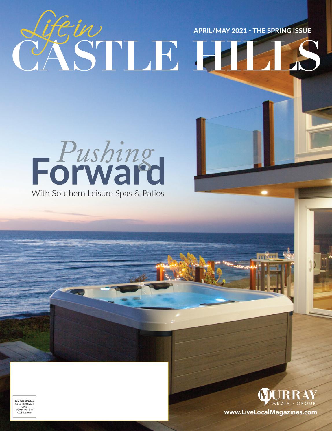 Life in Castle Hills Magazine April 2021 by Murray Media Group - Issuu