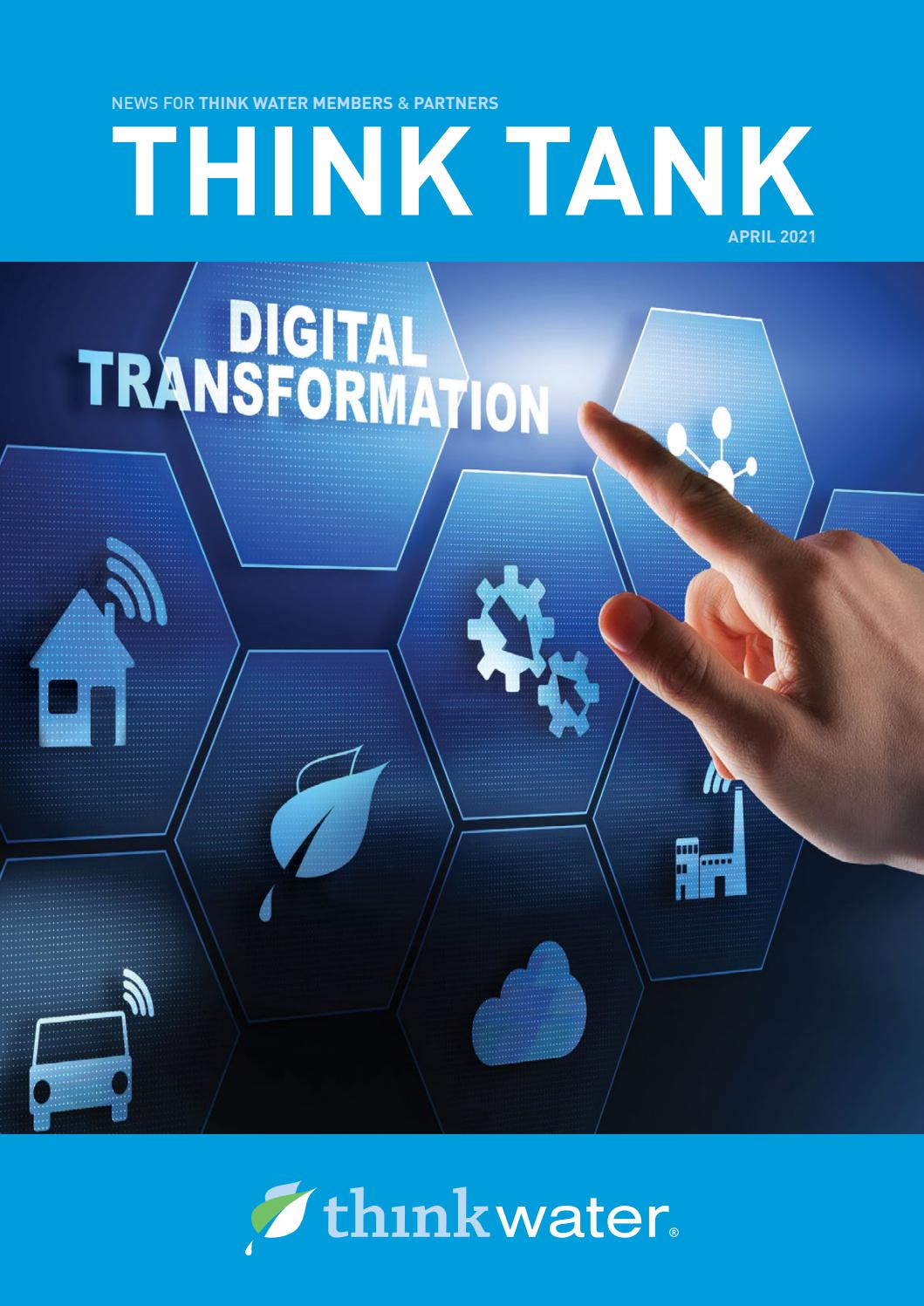 Think Tank - Think Water - April 2021 by Think Water - Issuu
