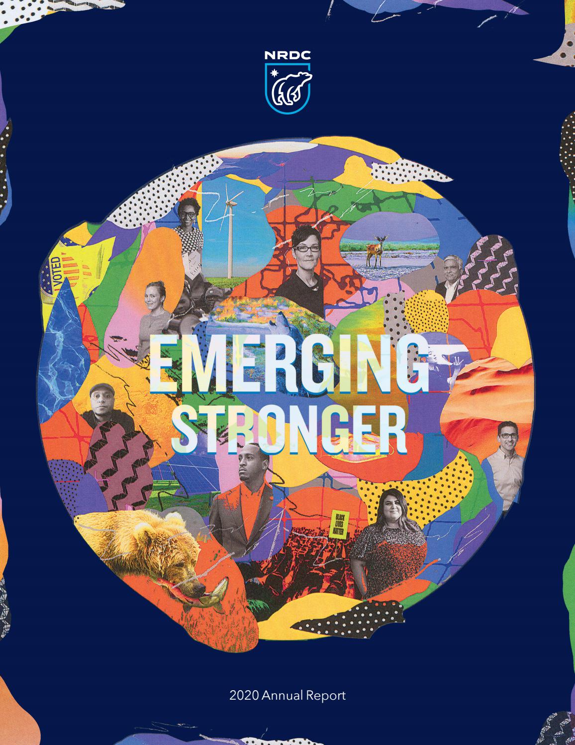 Emerging Stronger: NRDC Annual Report 2020 by NRDC - Issuu