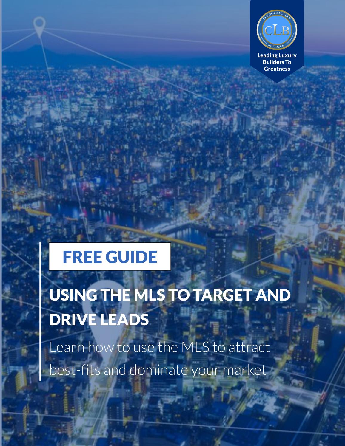 Using MLS To Target and Drive Leads by CLB Network - Issuu
