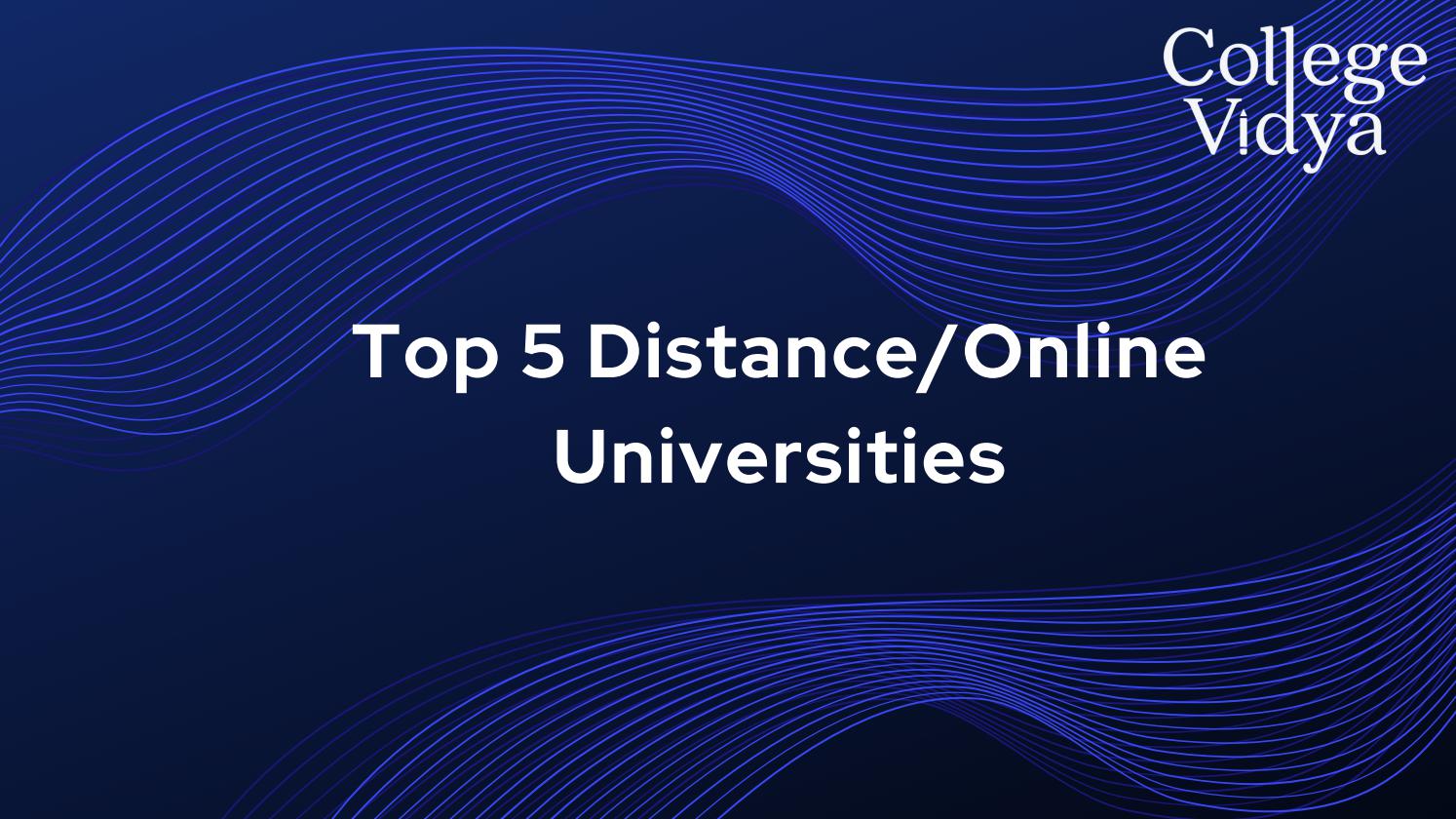 Top 5 Distance - Online Learning Universities by College Vidya - Issuu