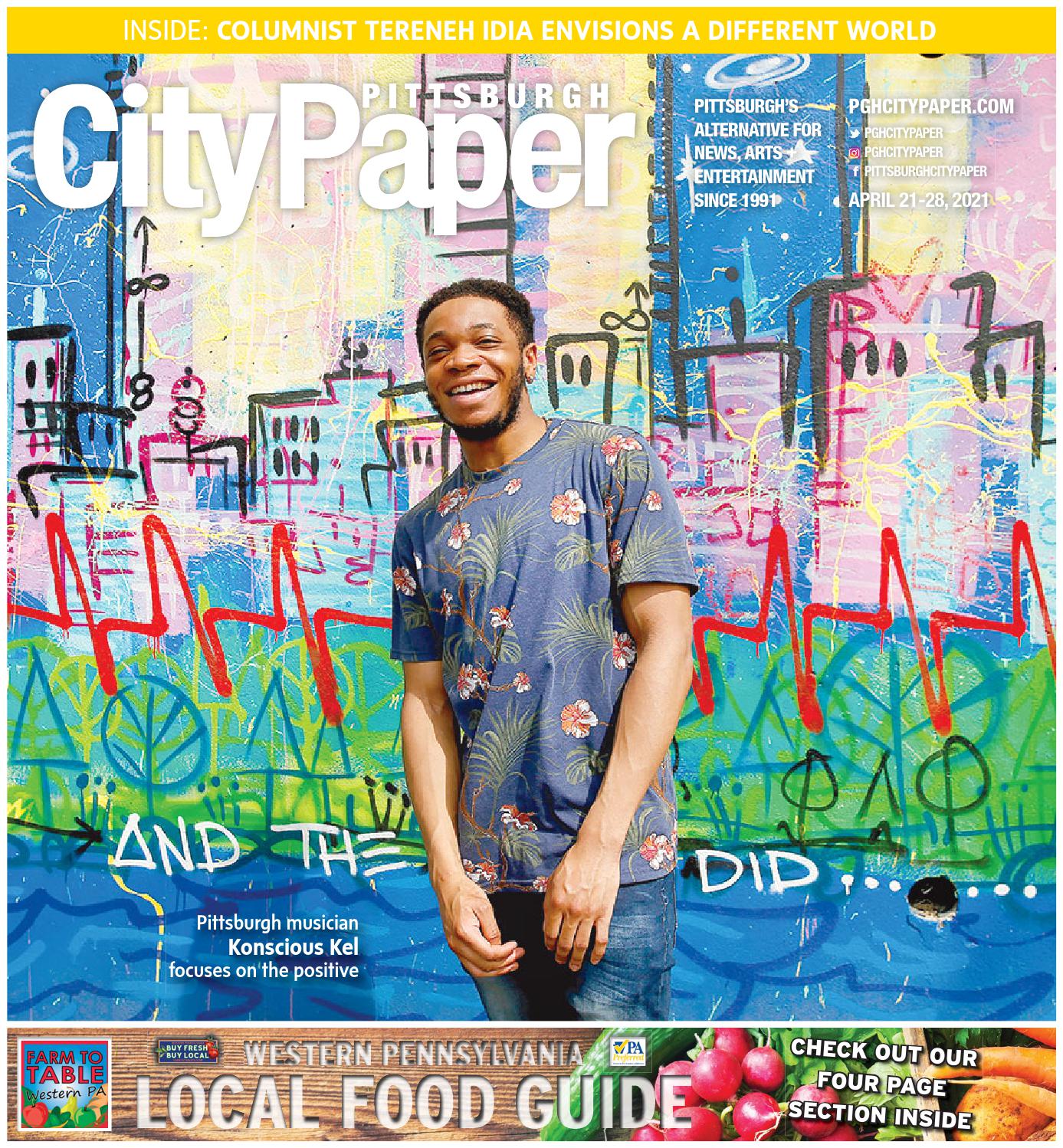 April 21, 2021 - Pittsburgh City Paper by Pittsburgh City Paper - Issuu