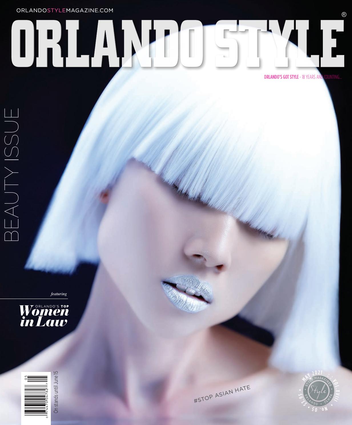 Orlando Style Magazine May 2021 Beauty Issue by styletome - Issuu