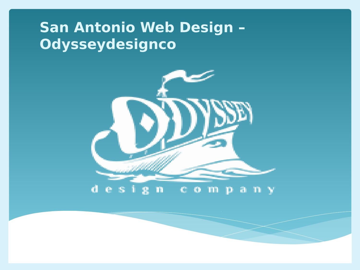 San Antonio Web Design - Odyssey Design Co by Odyssey Design Co - Issuu