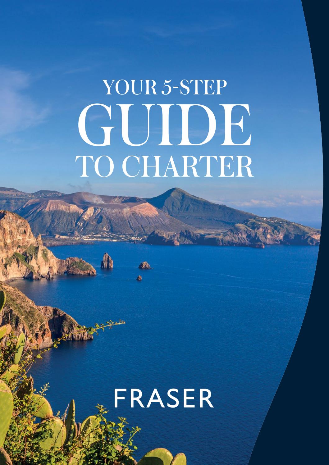 The Fraser 5-step Guide to Charter by Fraser - Issuu