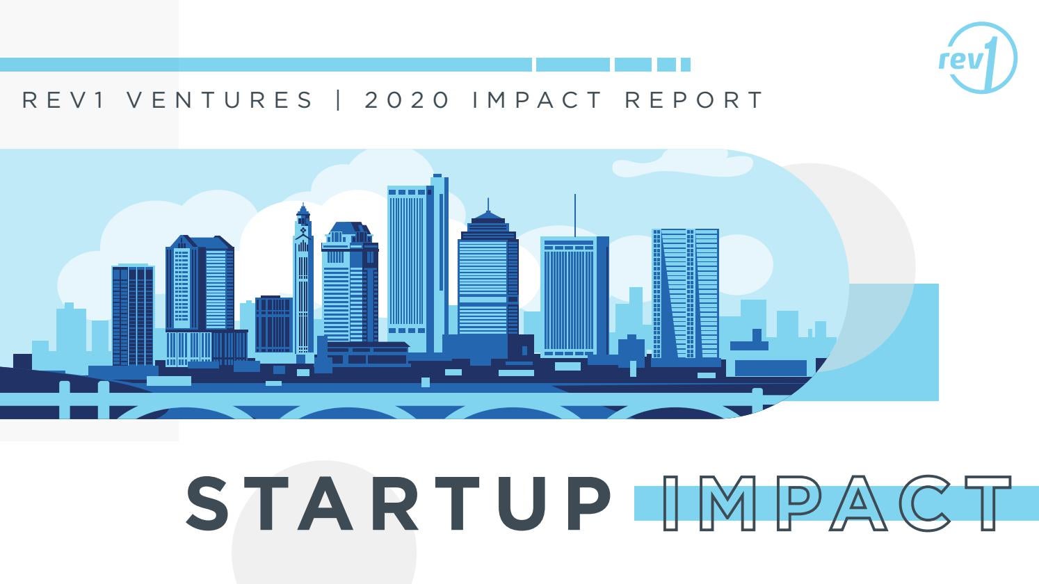 2020 Rev1 Startup Impact Report by Rev1 Ventures - Issuu