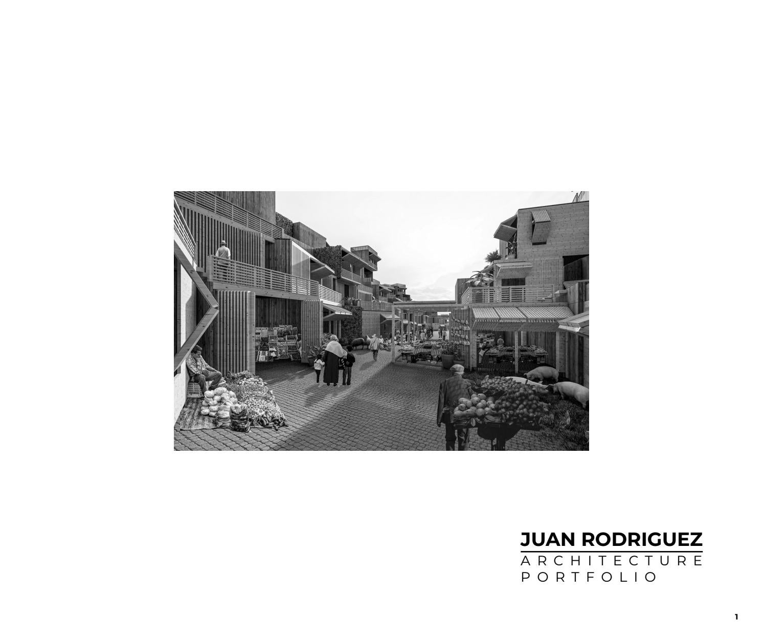 Juan Rodriguez Architecture Portfolio by j.rodriguez17 - Issuu