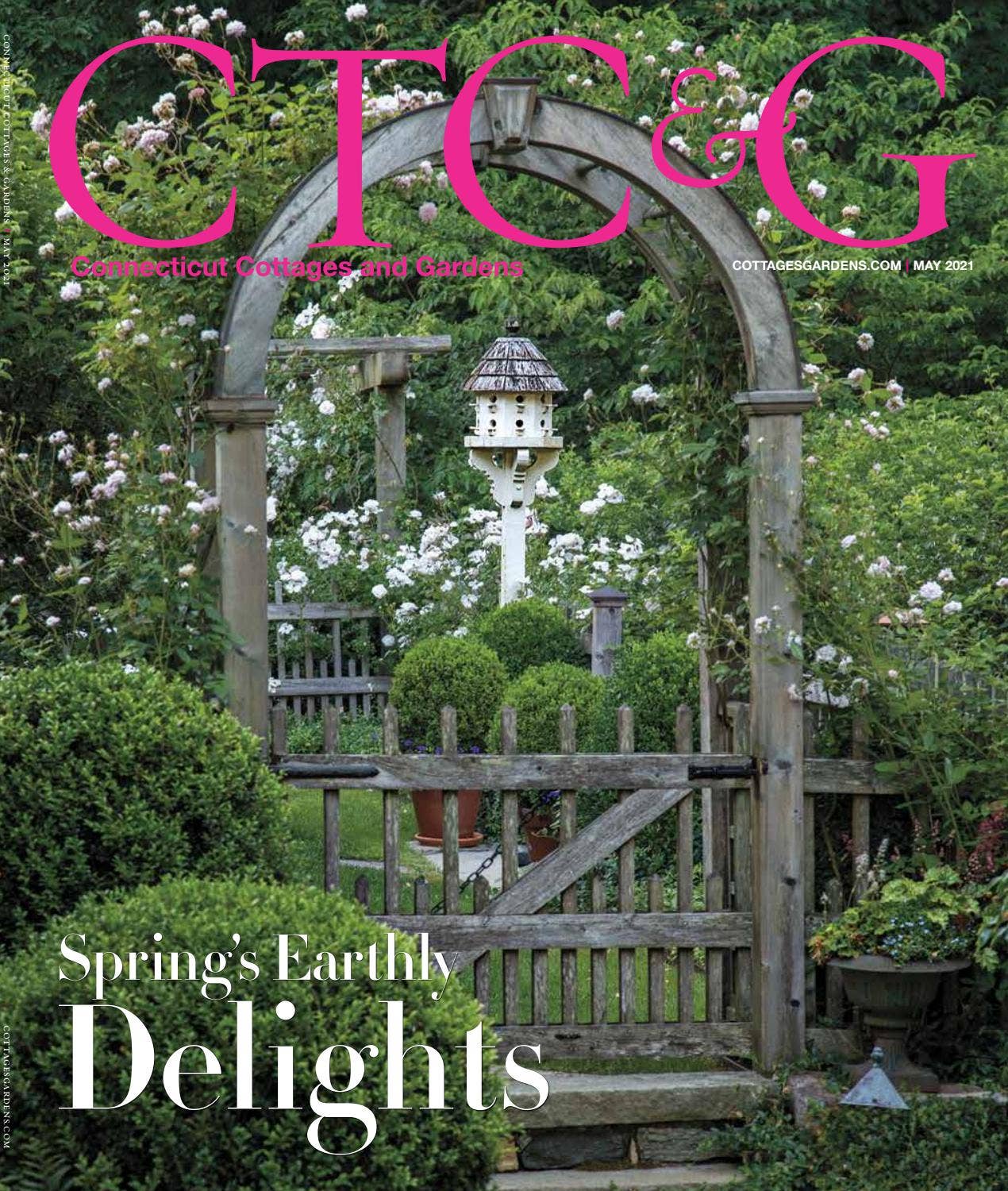 CTC&G (Connecticut Cottages & Gardens) May 2021 by Cottages & Gardens ...