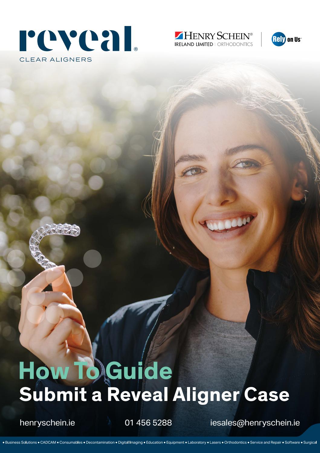 Reveal How to Guide - Submit a Reveal Aligner Case - from Henry Schein ...