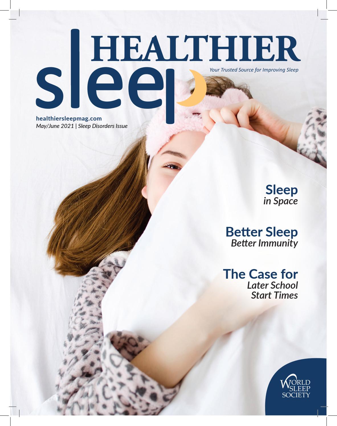 Healthier Sleep Magazine May/June Sleep Disorders by healthiersleep - Issuu