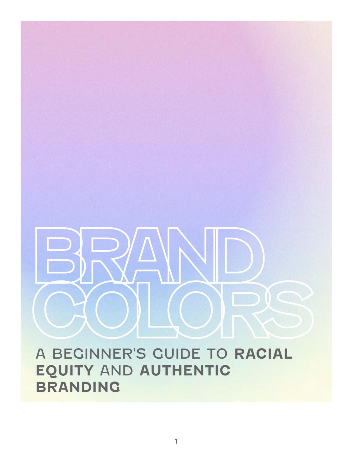 Brand Colors: A Beginner's Guide to Racial Equity and Authentic ...