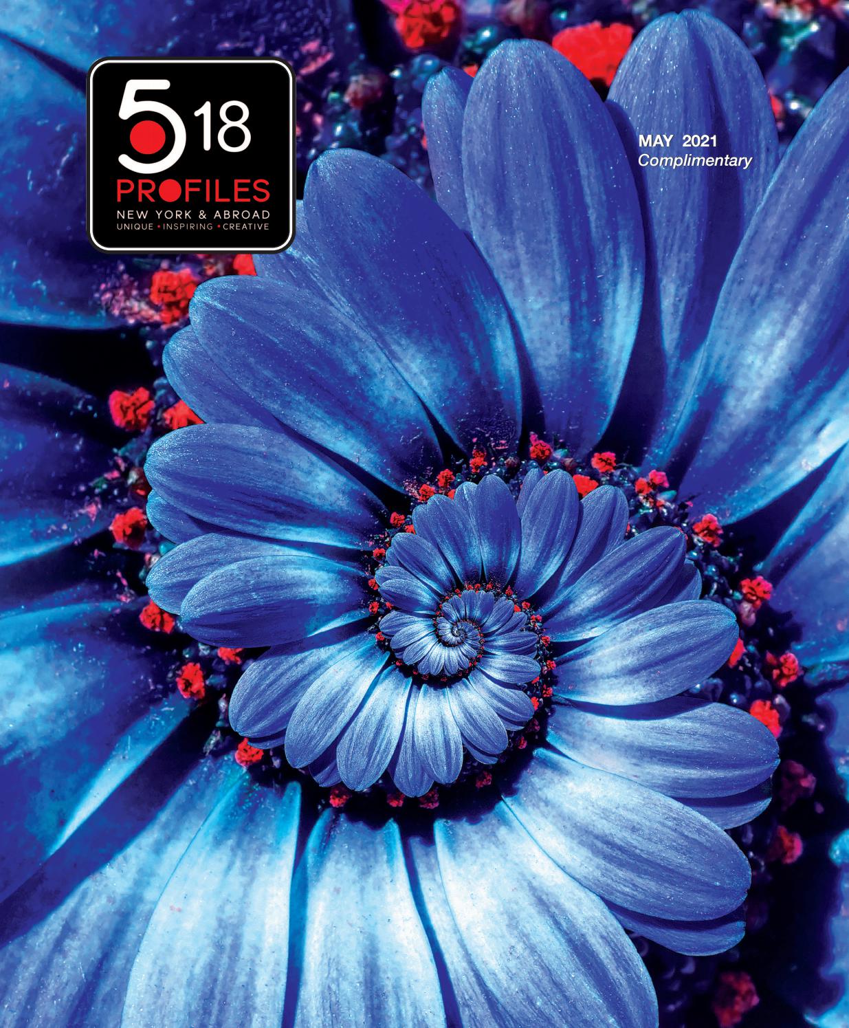 MAY, 2021 - 518 PROFILES MAGAZINE by 518 Profile Magazine - Issuu