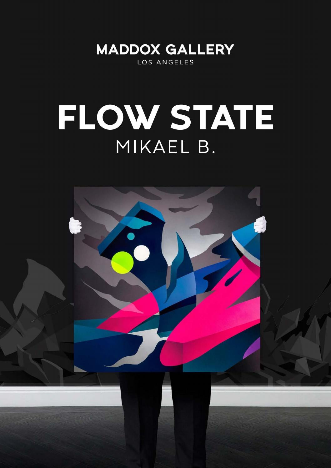 FLOW STATE: MIKAEL B. by MaddoxGallery - Issuu
