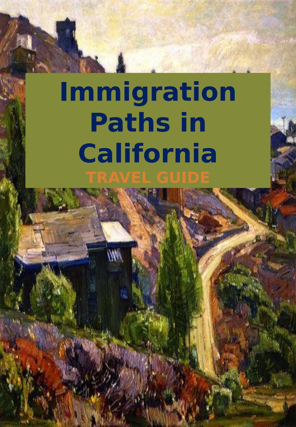 Immigration Paths in California. Travel Guide by LitGuide - Issuu