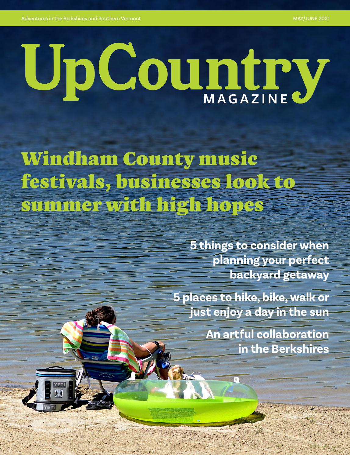 UpCountry Magazine, May/June 2021 by New England Newspapers, Inc. - Issuu
