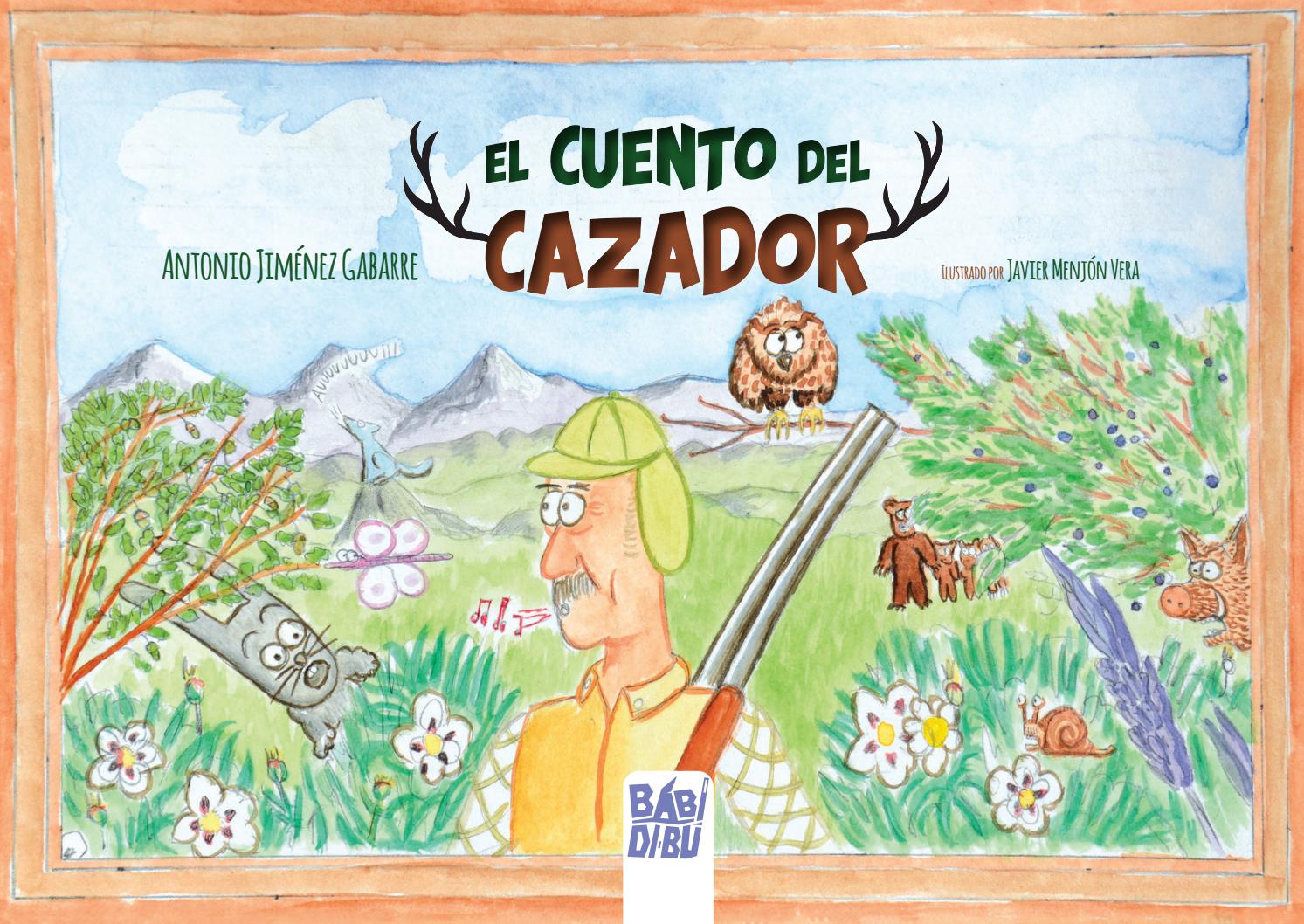 El cuento del cazador by BABIDI-BÚ - Issuu