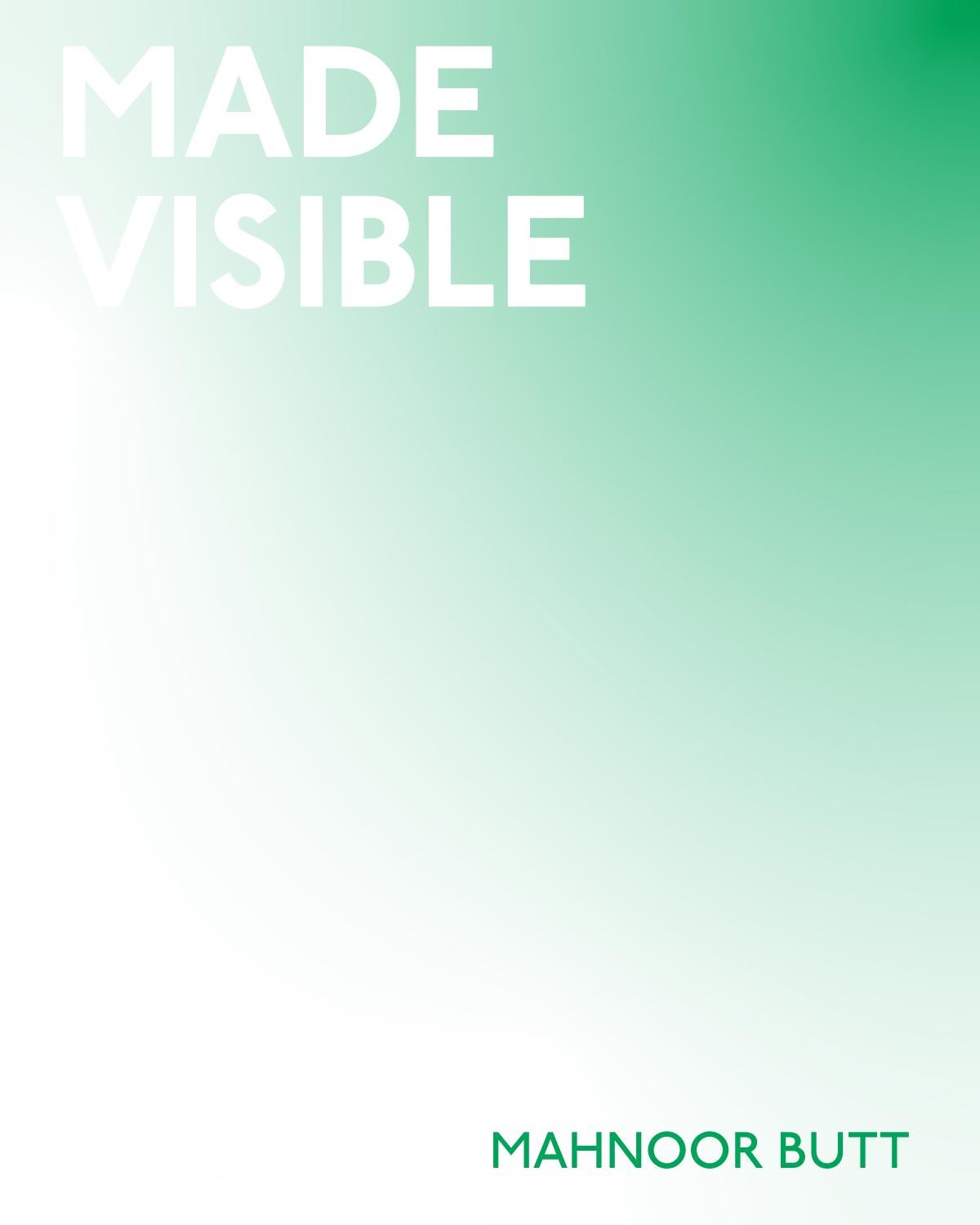 Made Visible by Mahnoor Butt - Issuu