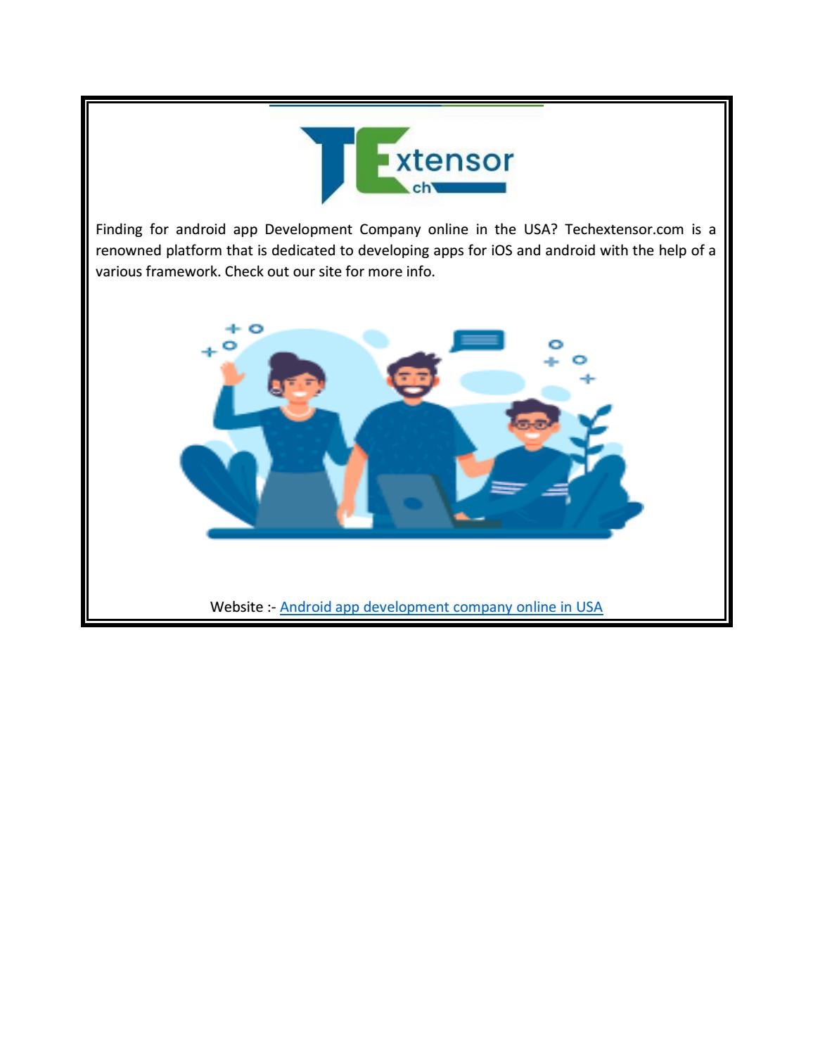 Android App Development Company Online in USA by TechExtensor - Issuu