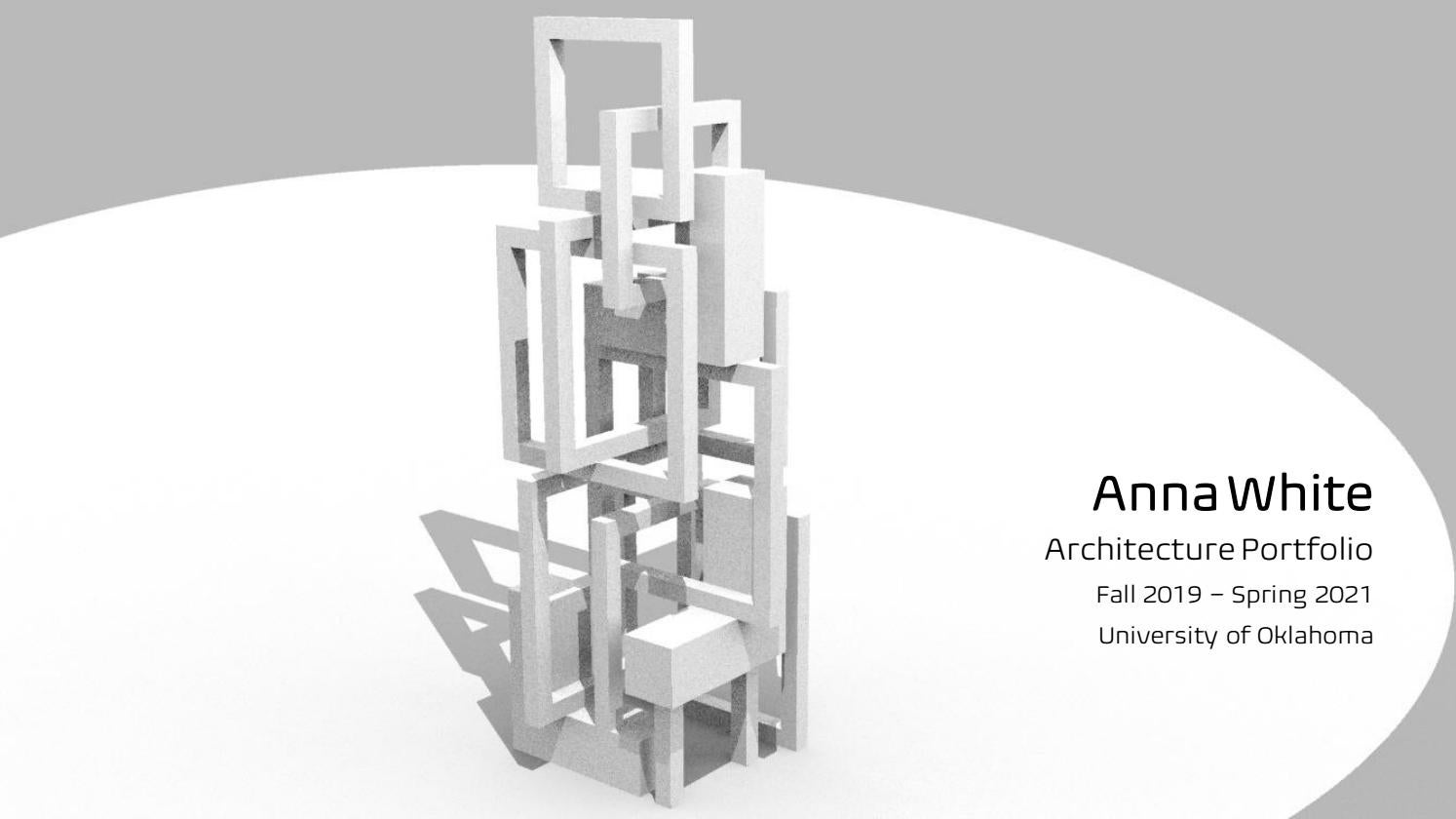 Anna White's Architecture Portfolio (Fall 2019-Spring 2021) by ...