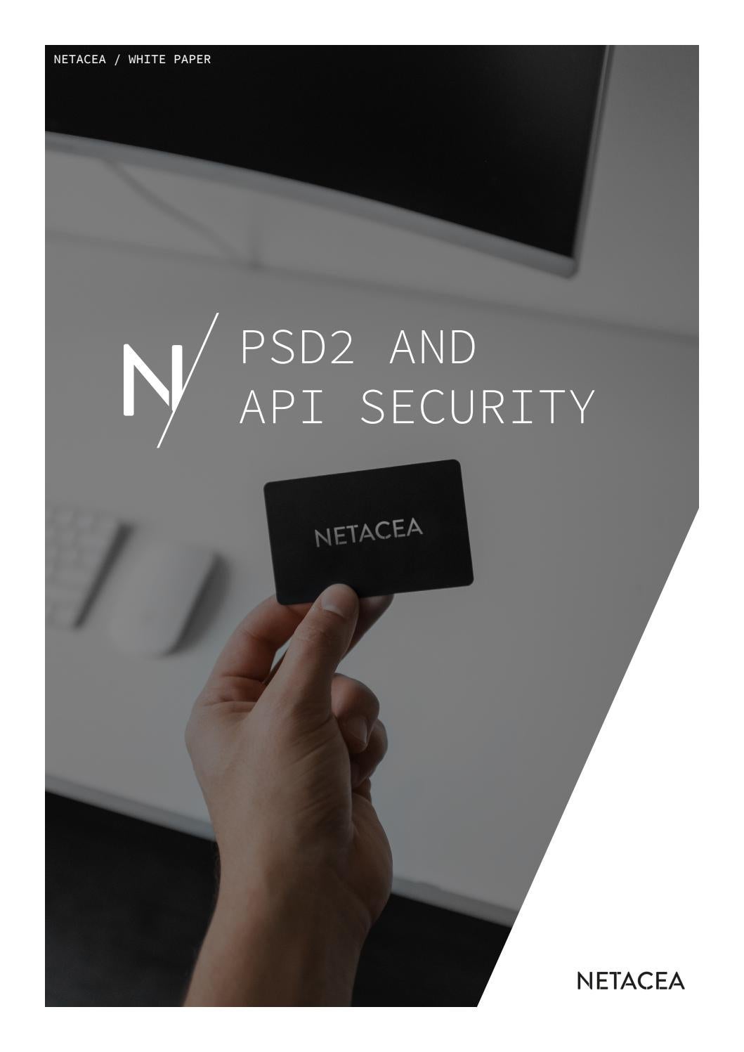 Whitepaper by Netacea | PSD2 and API Security by conclubiltz - Issuu