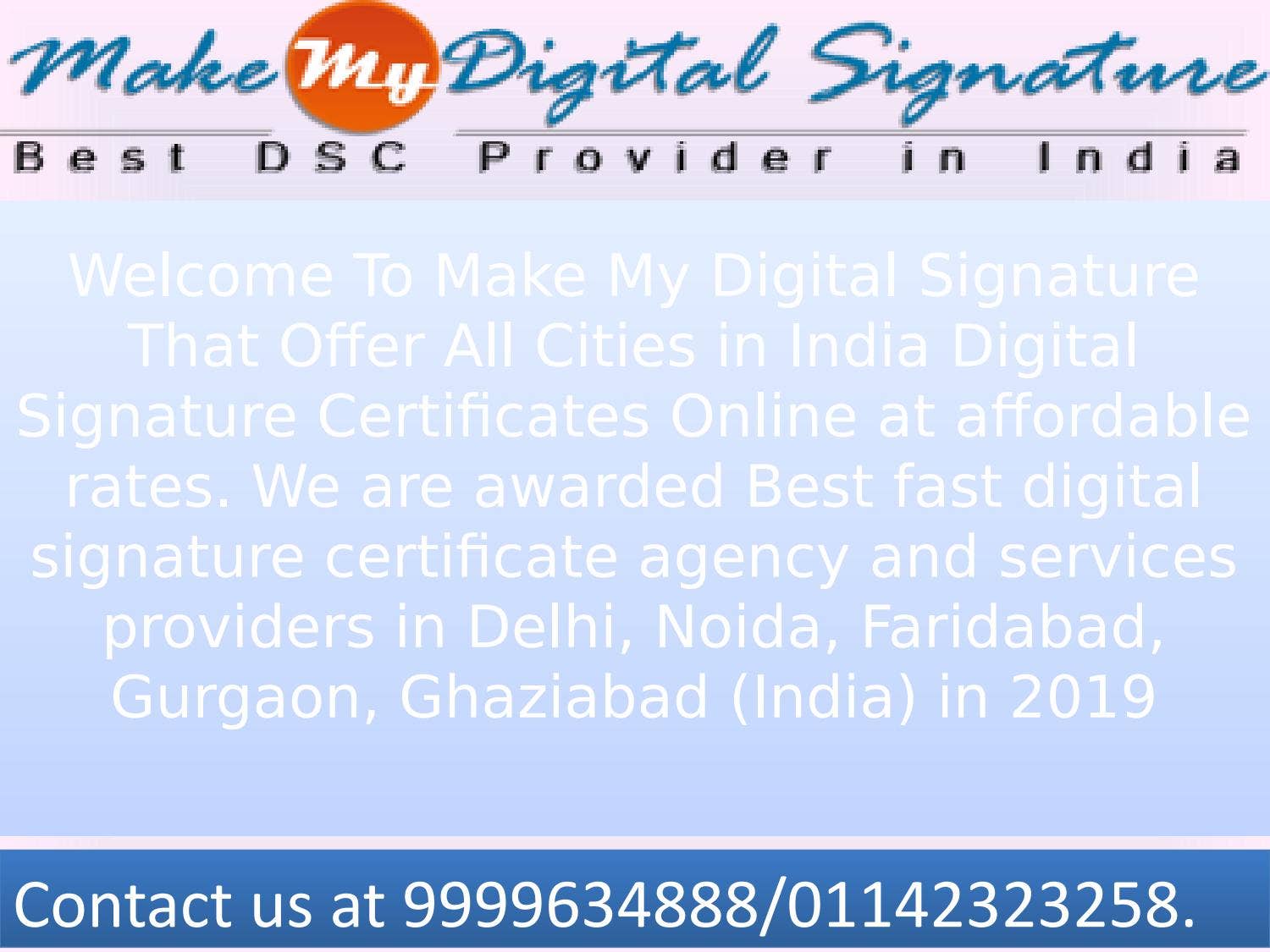 Digital Signature Service Providers in Delhi by makemydigitalsignature ...