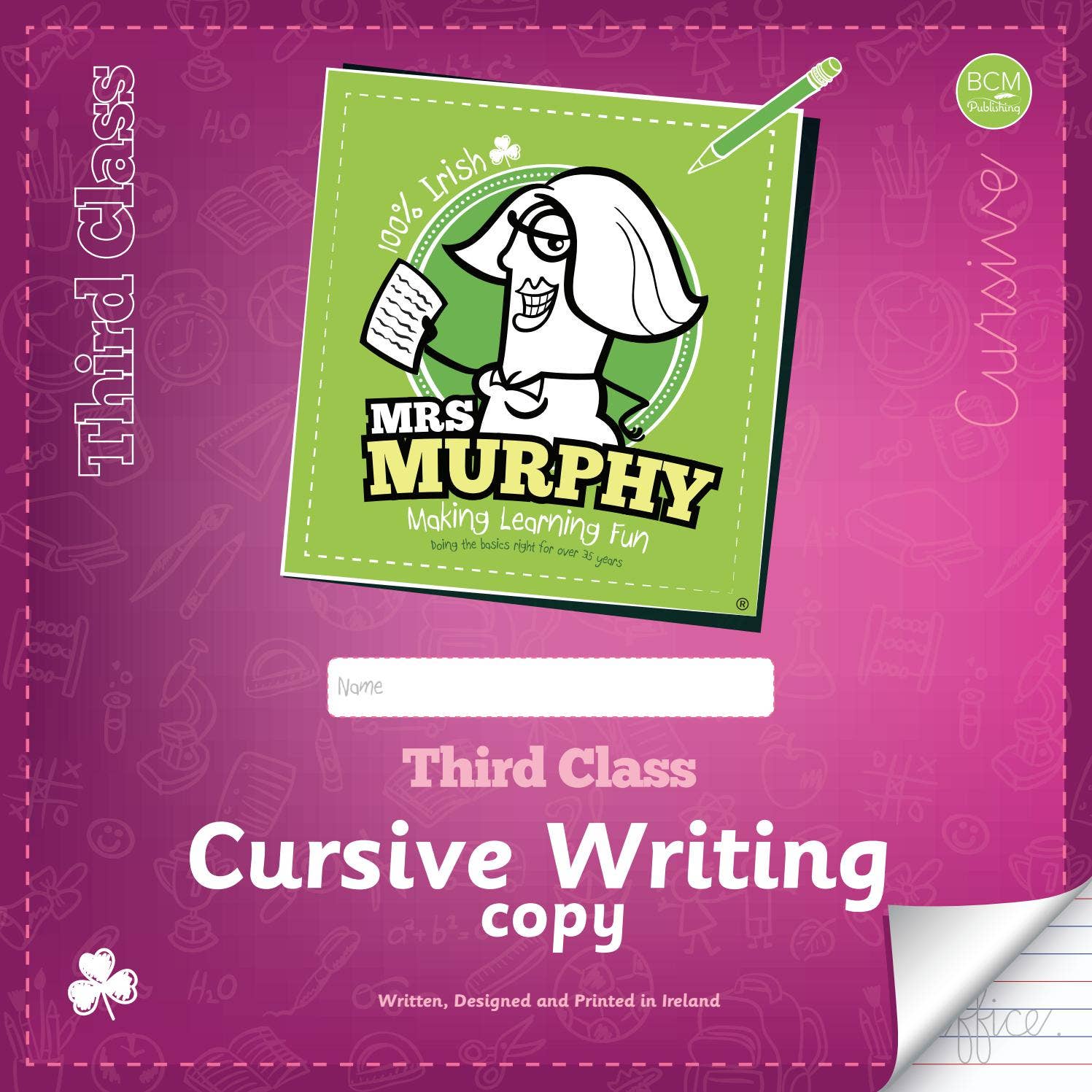 Mrs Murphy Third Class Cursive Writing Copy by Edco Ireland - Issuu