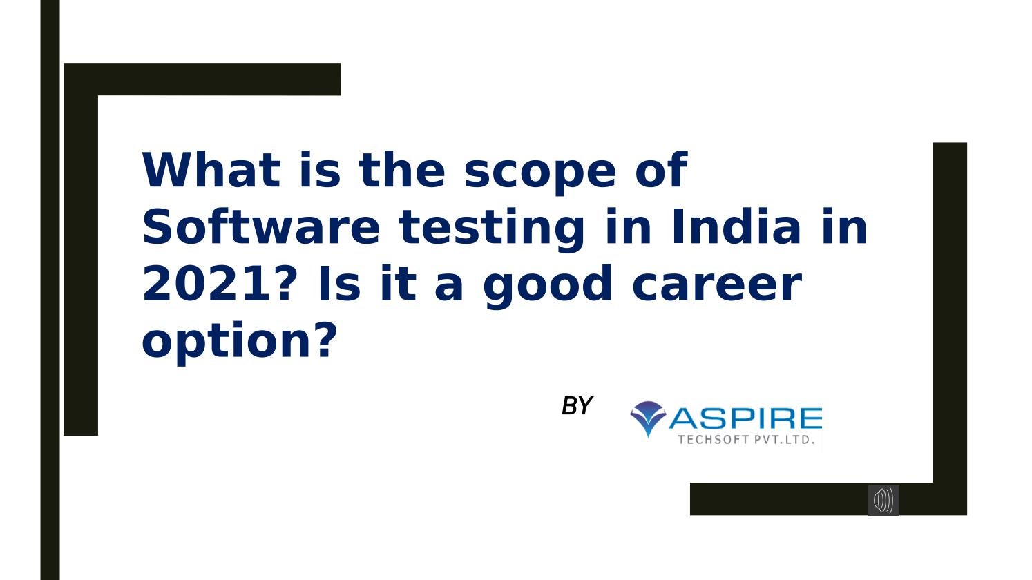 What is the scope of Software testing in India in 2021? Is it a good ...