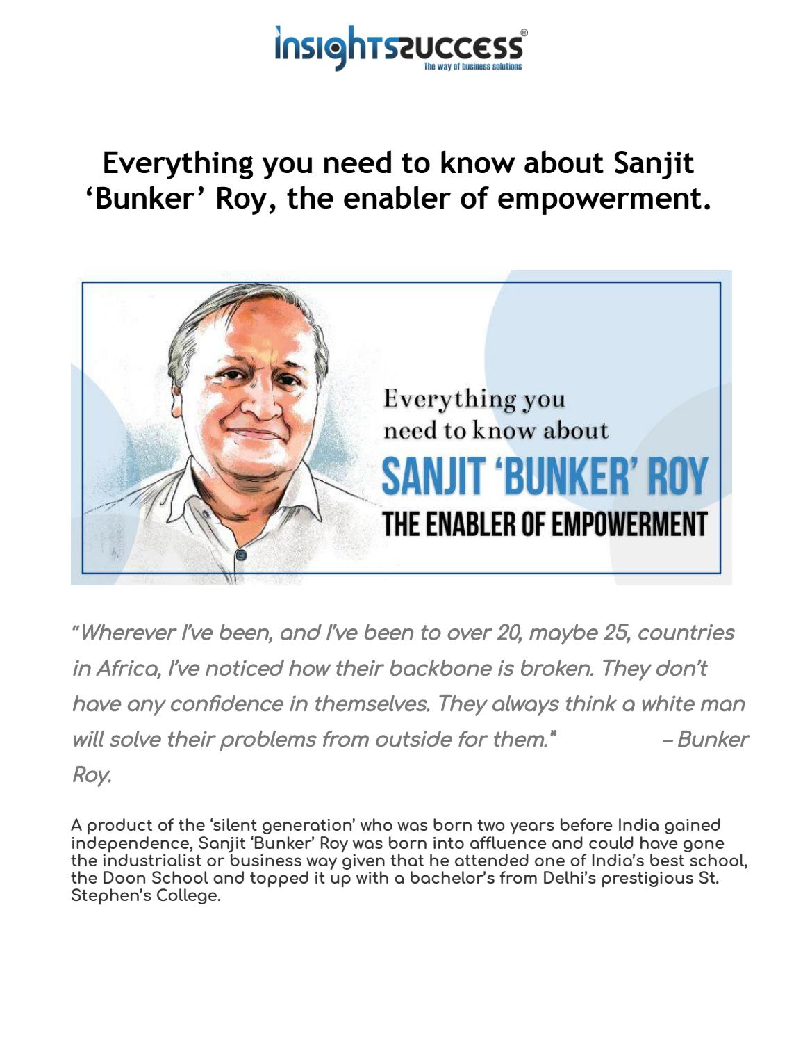 Everything you need to know about Sanjit ‘Bunker’ Roy, the enabler of empowerment. by Insights ...