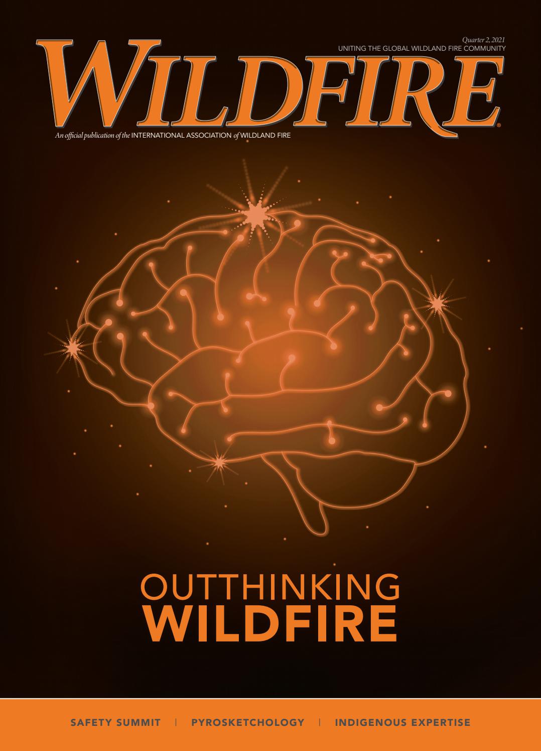 Wildfire Magazine - Quarter 2 2021 by wildfiremagazine-iawf - Issuu