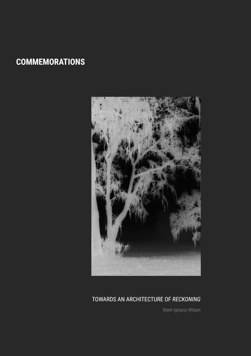 Commemorations: Towards an Architecture of Reckoning by Mark Wilson - Issuu