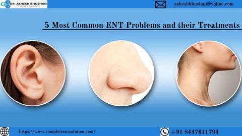 5 Most Common ENT Problems and their Treatments by Dr.Ashesh Bhusan - Issuu