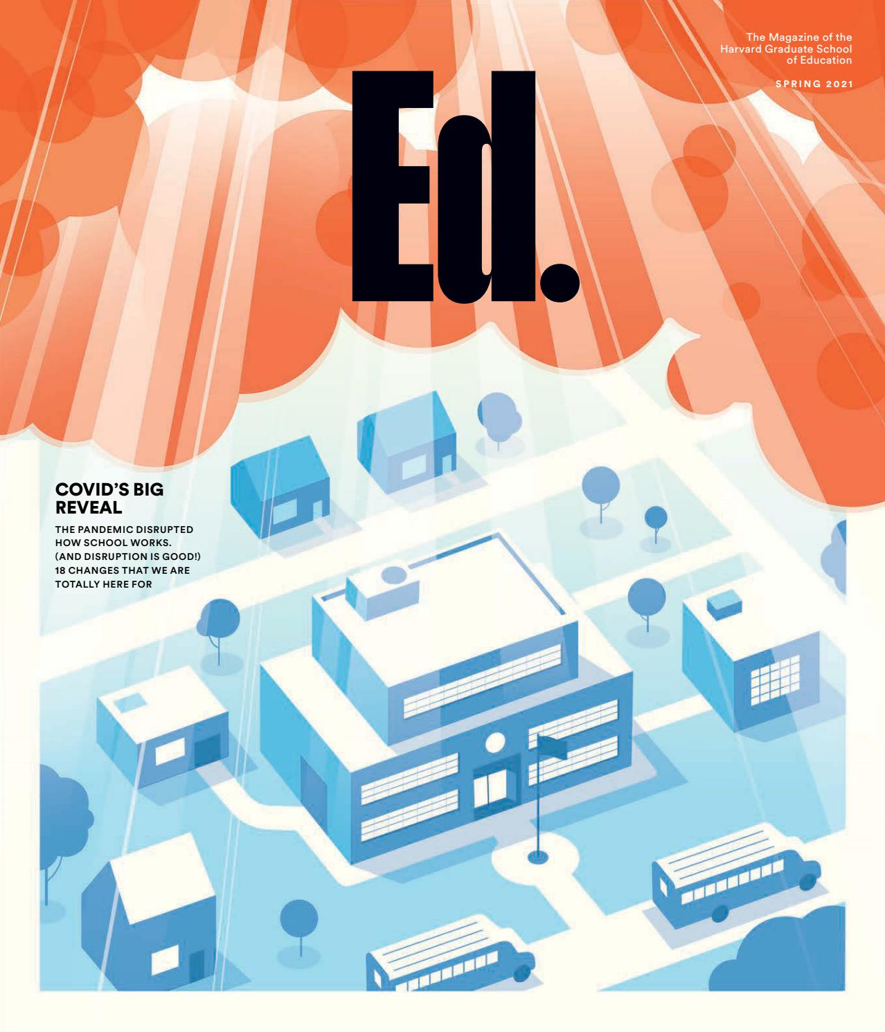 Harvard Ed. Magazine, Spring 2021 by Harvard Graduate School of ...