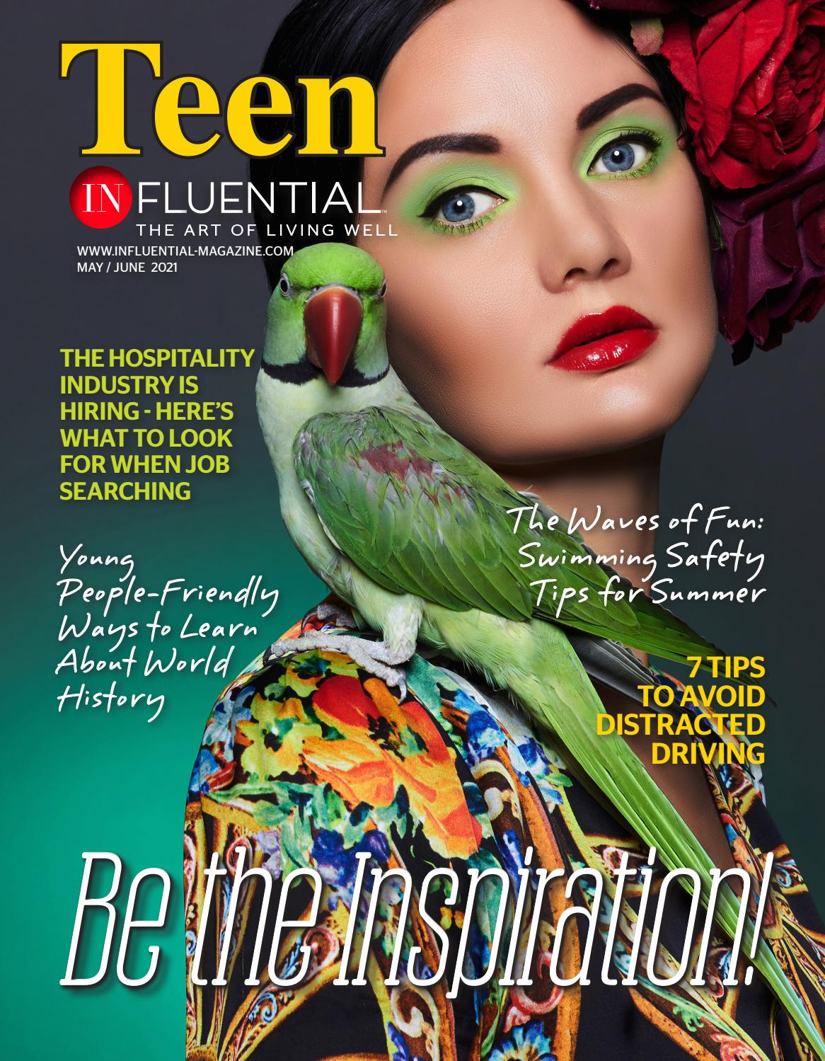 May / June 2021 Teen InFluential by InFluential Magazine Family - Issuu