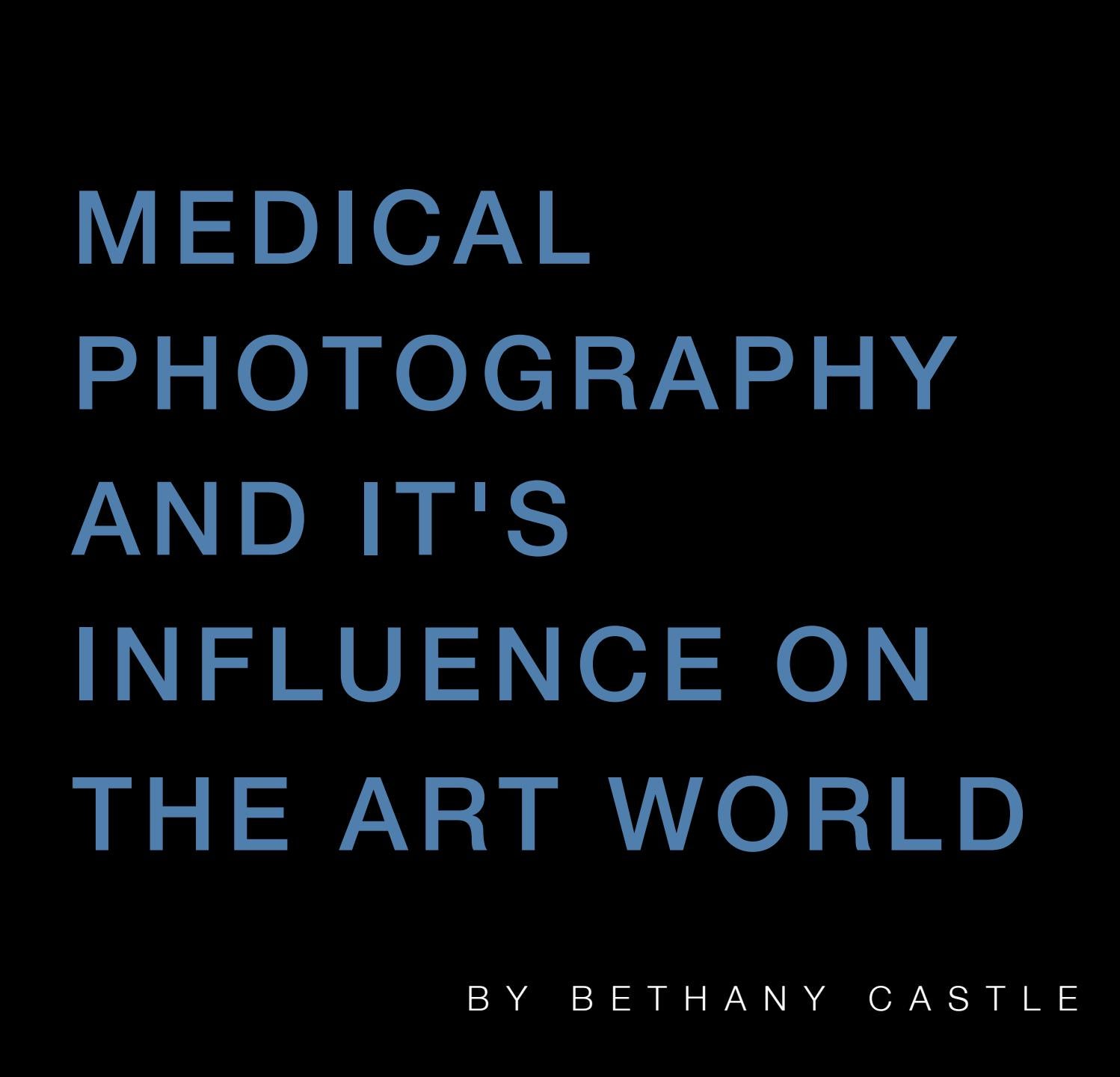 Medical Photography and It's Influence on The Art World by Bethany ...