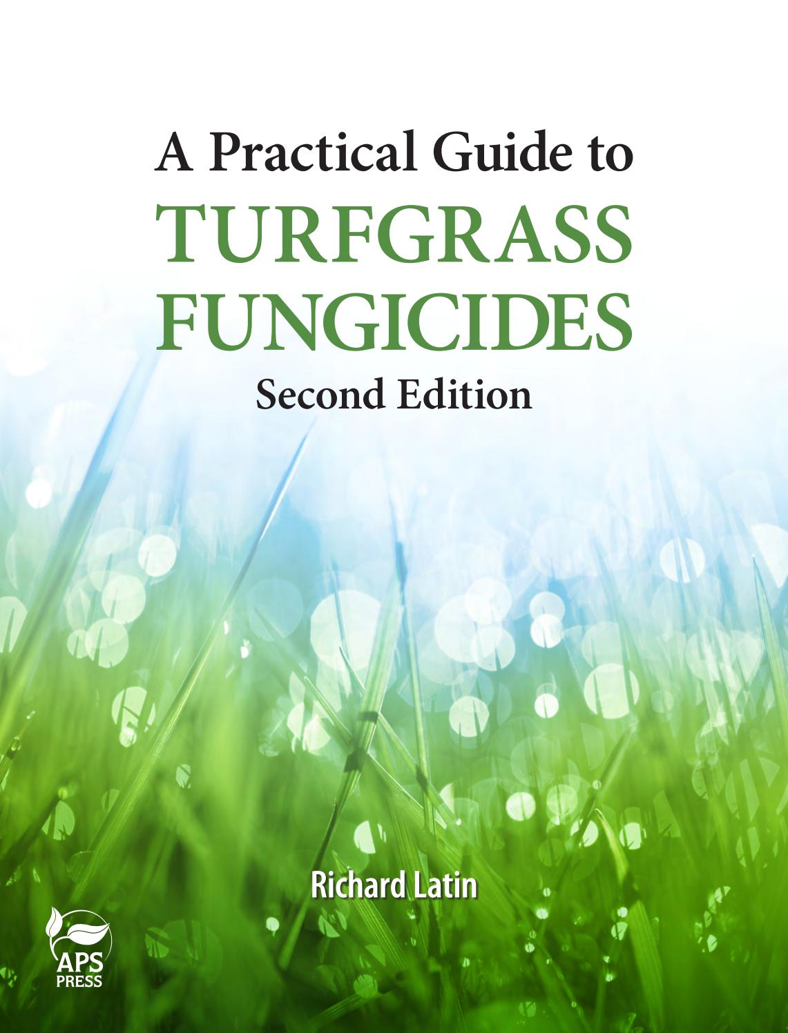 Practical Guide to Turfgrass Fungicides, Second Edition by Scientific ...