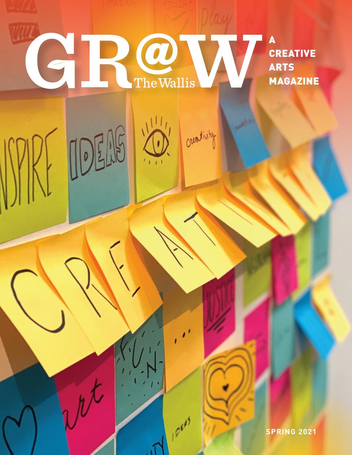GRoW @ The Wallis: A Creative Arts Magazine by TheWallis2021 - Issuu