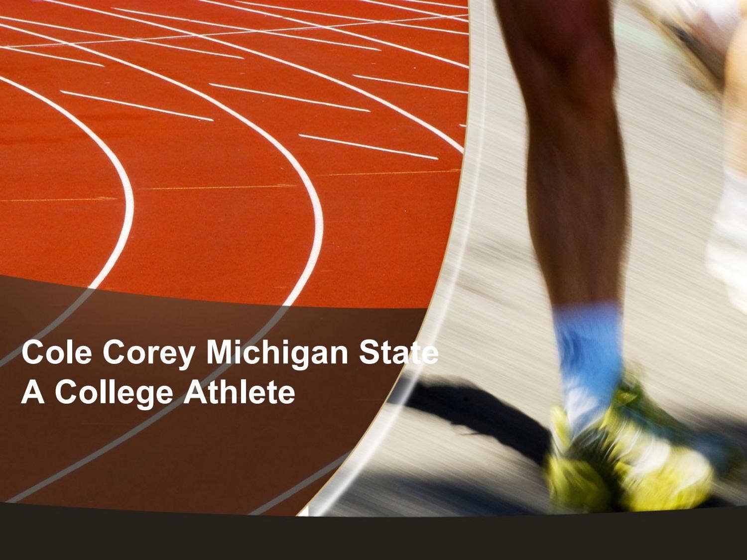 Cole Corey Michigan State - A College Athlete by colecoreymichiganstate ...